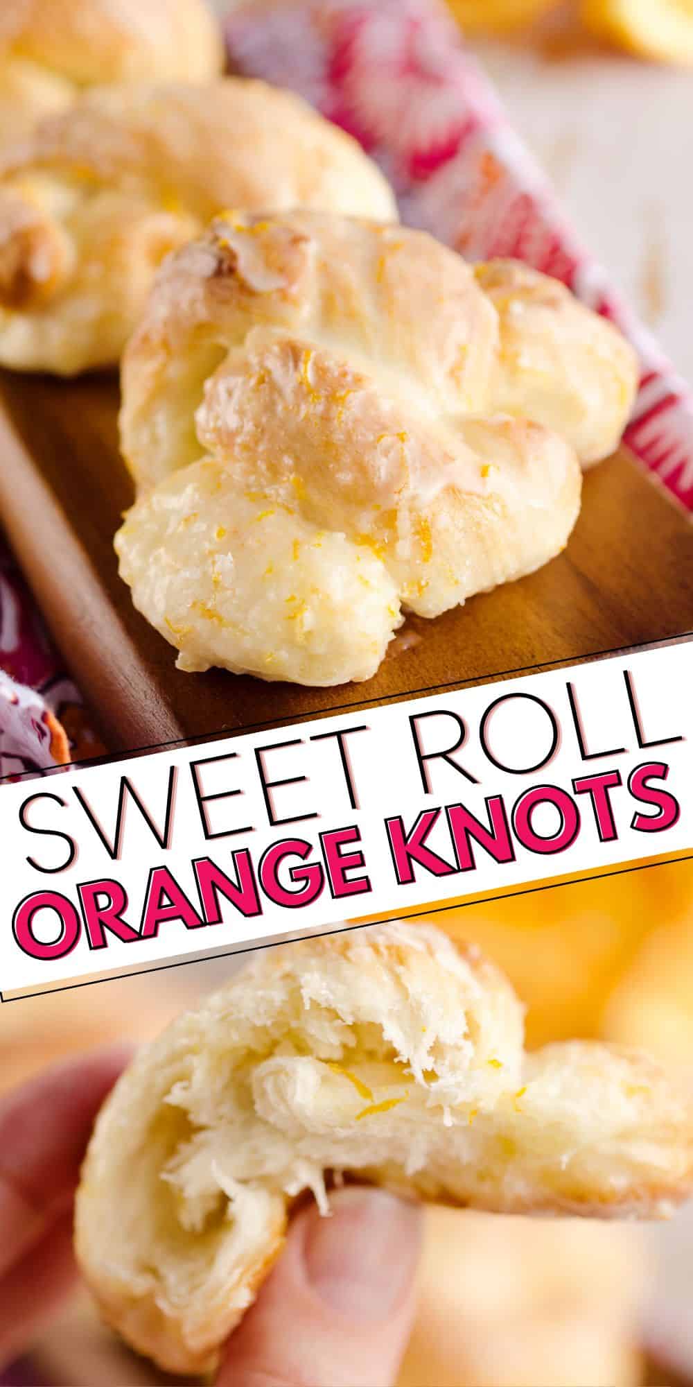 Sweet Roll Orange Knots - Delicious Breakfast Idea