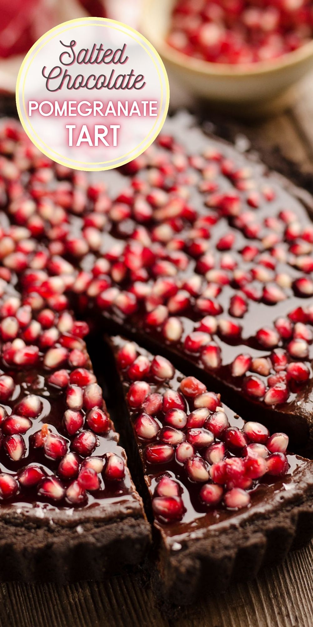 Salted Dark Chocolate Pomegranate Tart