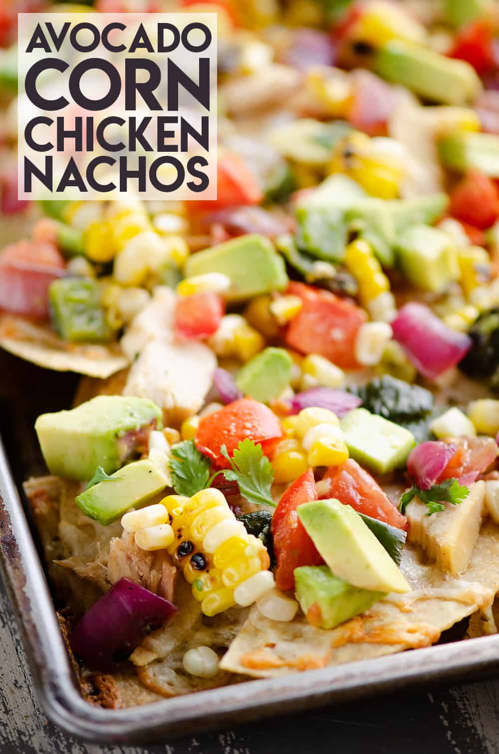 Avocado Corn Chicken Nachos