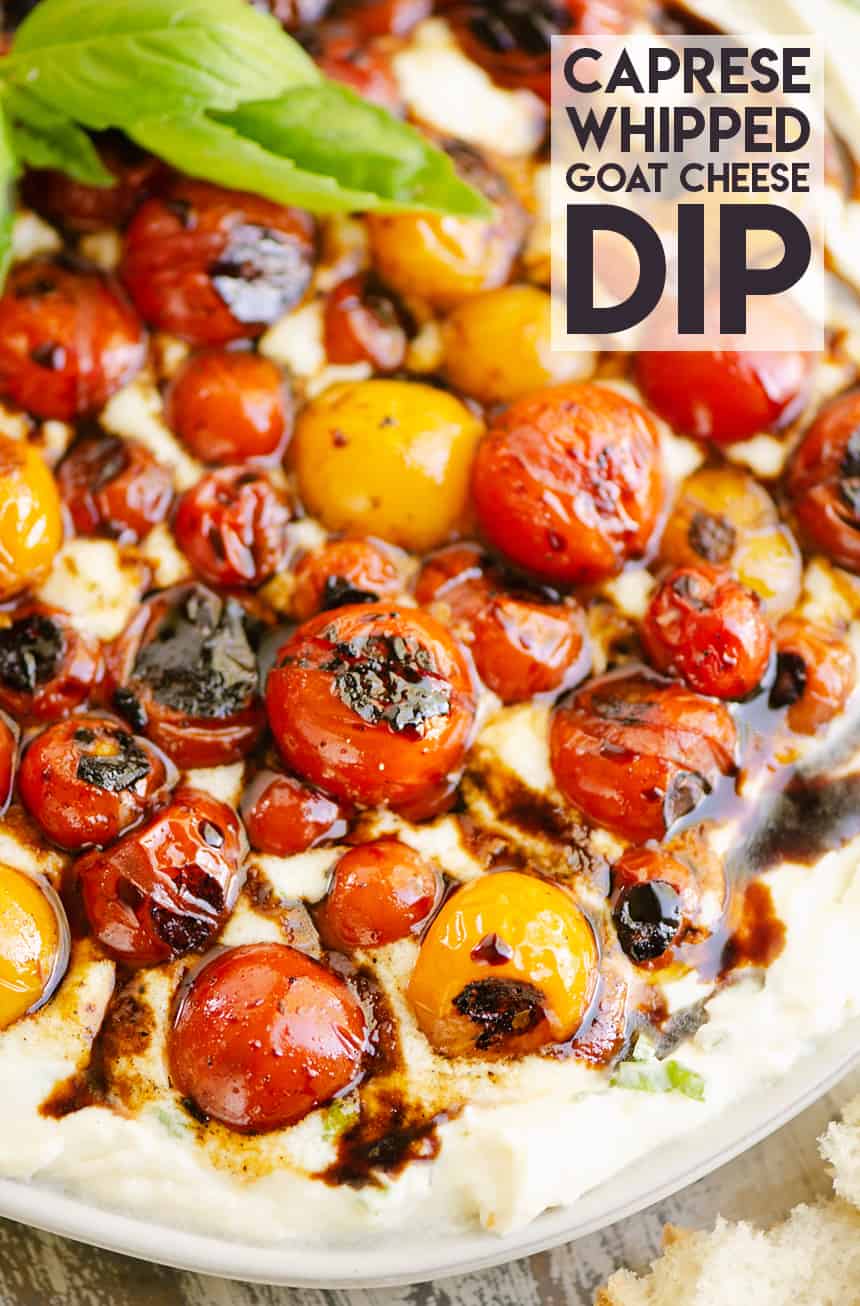 Caprese Whipped Goat Cheese Dip