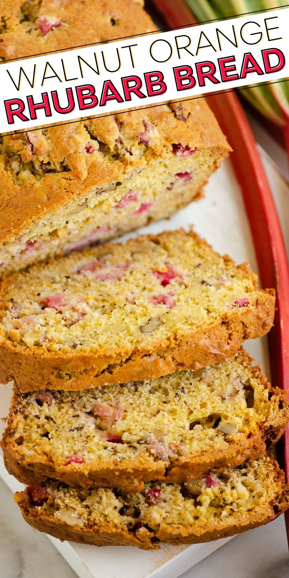 Rhubarb Walnut Orange Bread